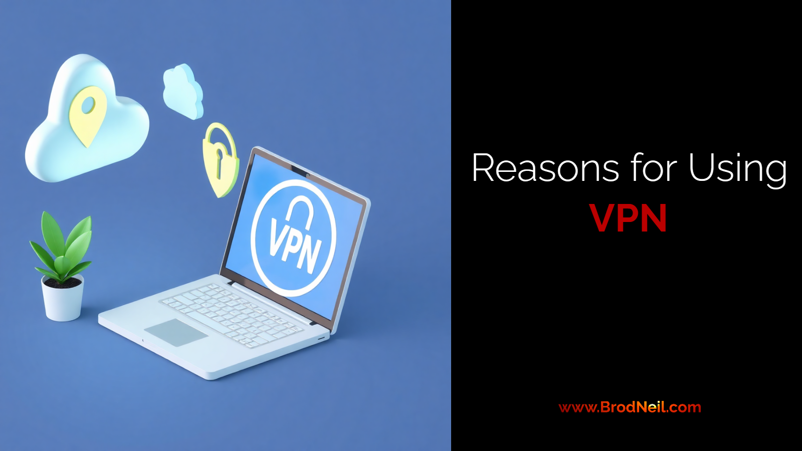 Reasons to Start Using a VPN for All Your Online Activities